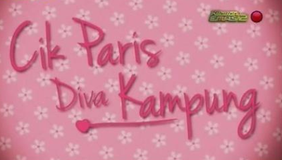 Cik Paris Diva Kampung Full Movie - BeritaHairanMetro